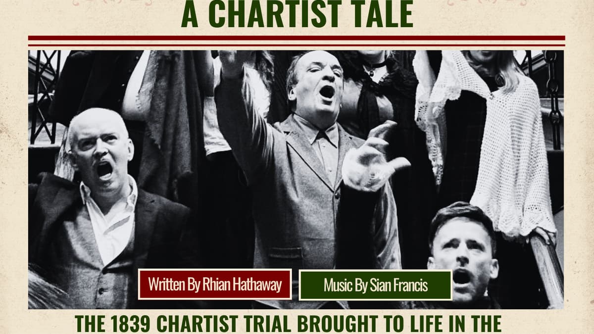 Epic Theatre's Immersive Chartist Trial Show in Monmouth ...