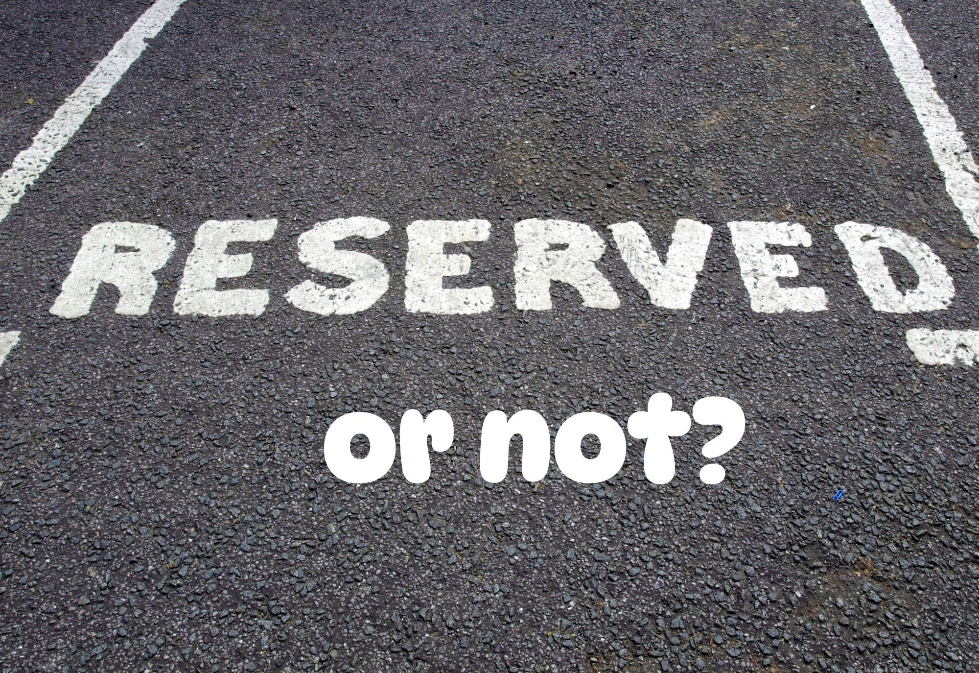 The Editor Writes: When reserved isn't really reserved at all ...